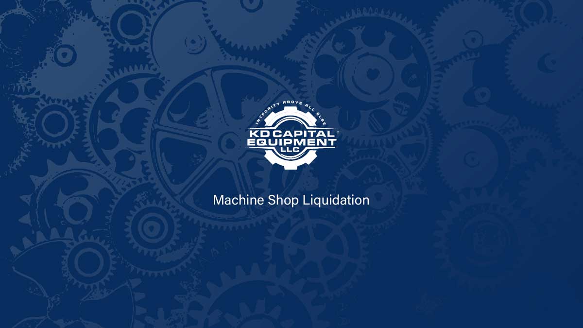 Machine Shop Liquidation | KD Machinery